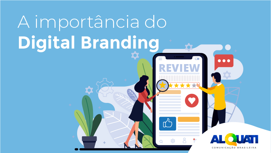 Digital branding: uma estratégia infalível para sua marca - Agência Alquati